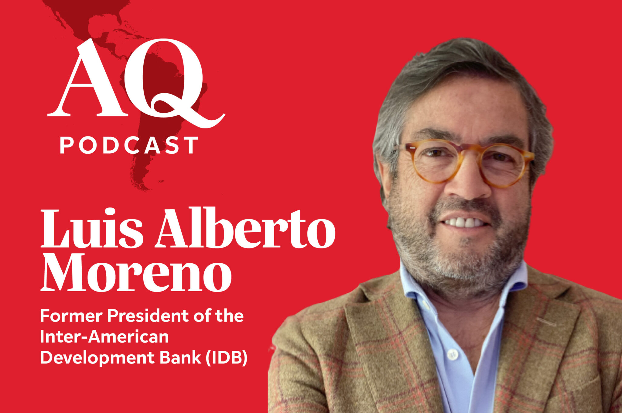 AQ Podcast: Luis Alberto Moreno on Colombia’s Elections and Latin ...